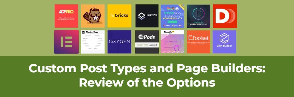 Custom Post Types and Page Builders: Review of the Options - WebTNG