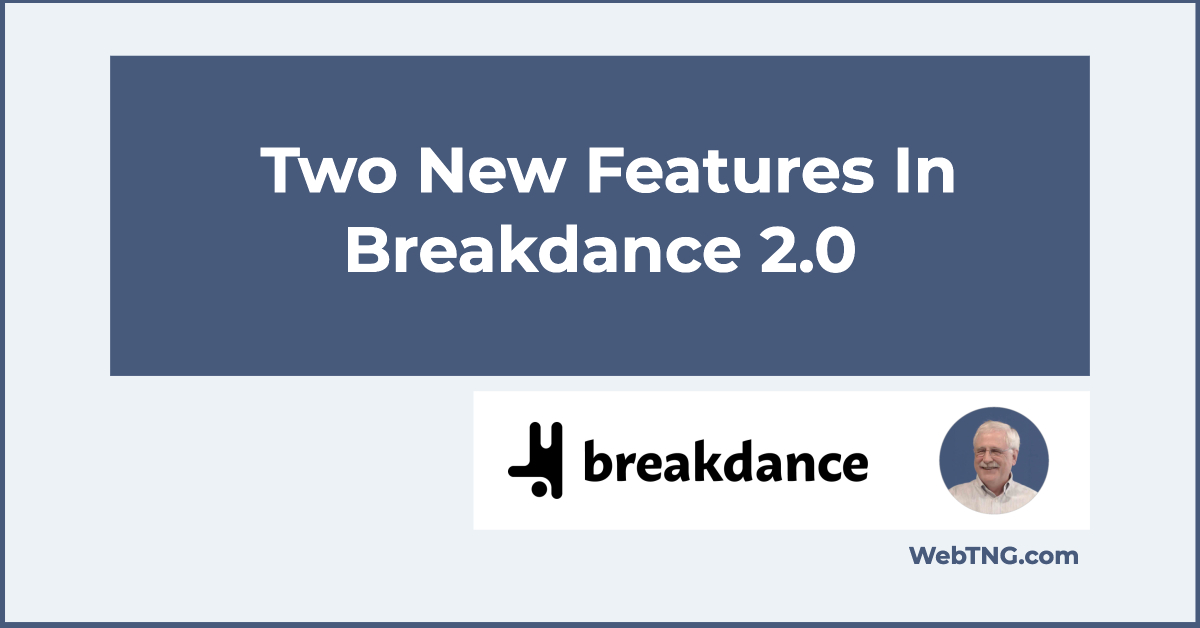 Two New Features In Breakdance 2.0 - WebTNG